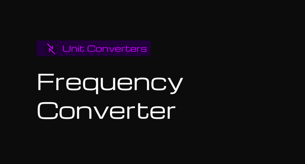 All-in-One Frequency Converter: Hz to kHz, MHz, RPM & More